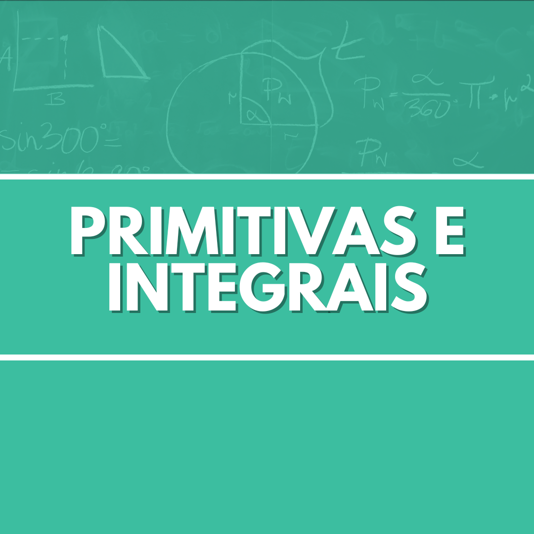 Primitivas e integrais