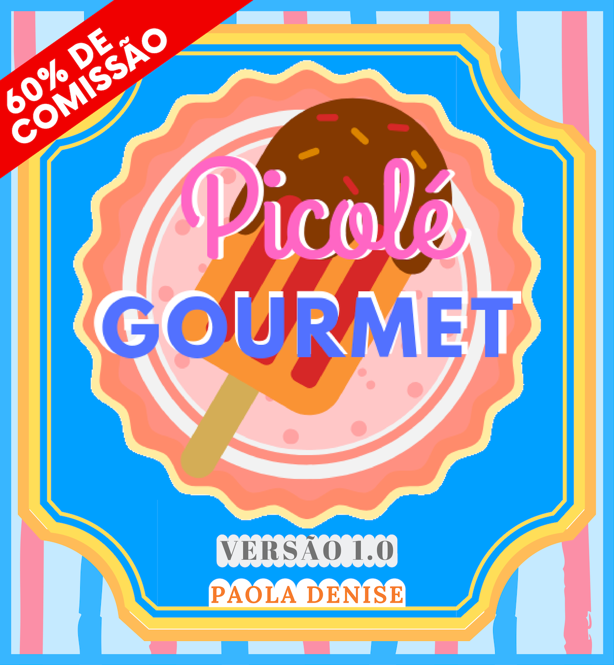 50 Receitas de Picolé Gourmet - Diego Dias Rocha | Hotmart
