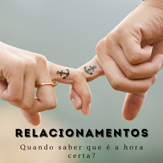 Relacionamentos. Quando saber que é a hora certa? - Rafael Mendes