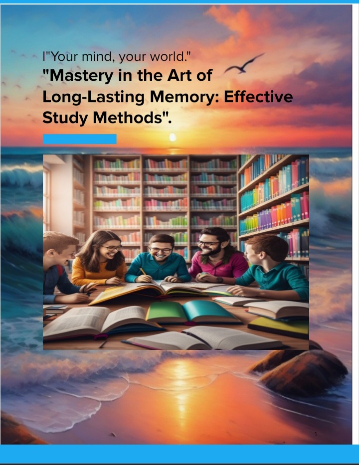 Mastery in the Art of Long-Lasting Memory: Effective Study Methods