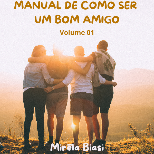 MANUAL DE COMO SER UM BOM AMIGO