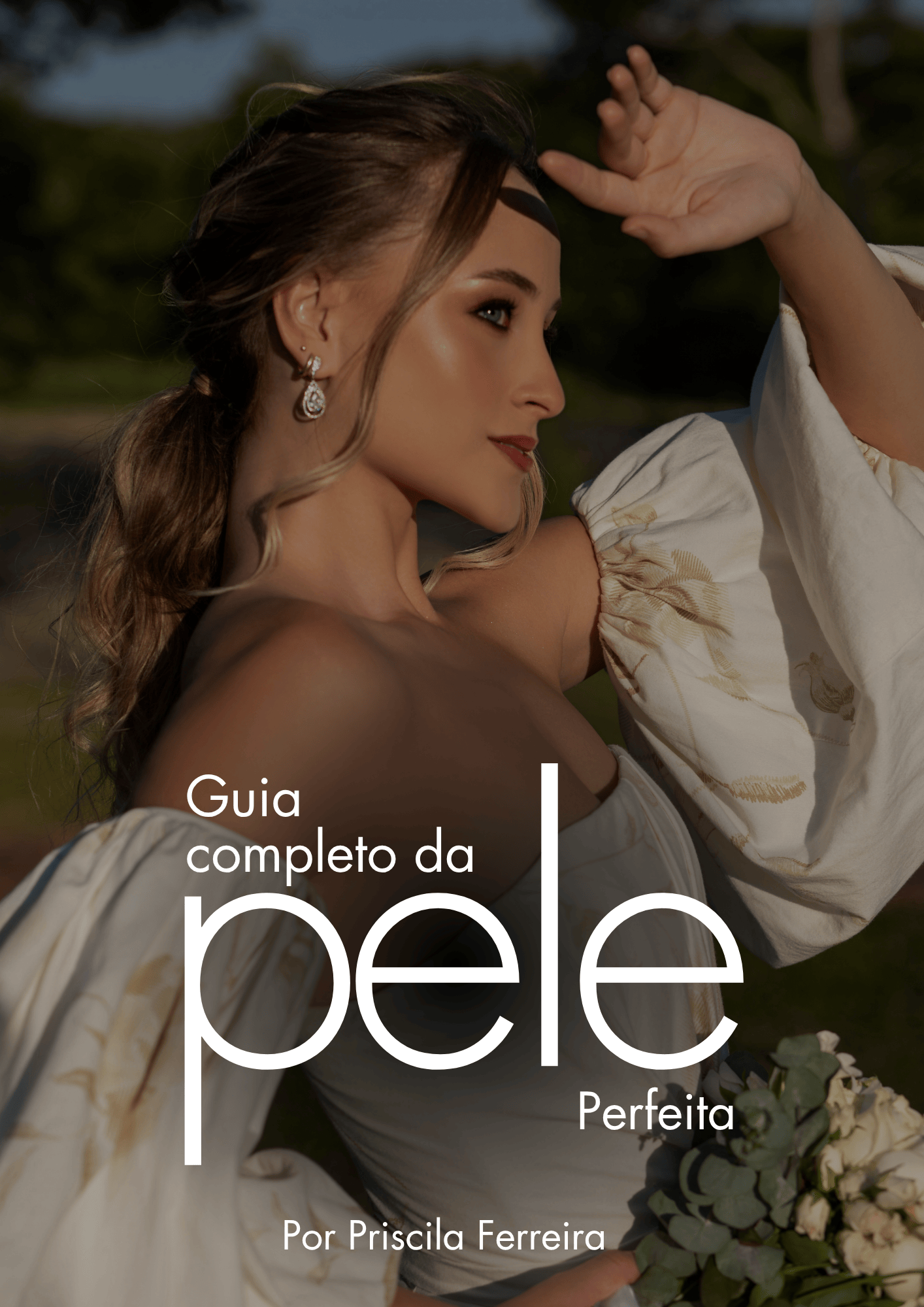 Ebook - Guia Completo da Pele Perfeita – Por Priscila Ferreira - Pr...