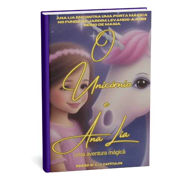 O Unicórnio e Ana Lia uma aventura mágica