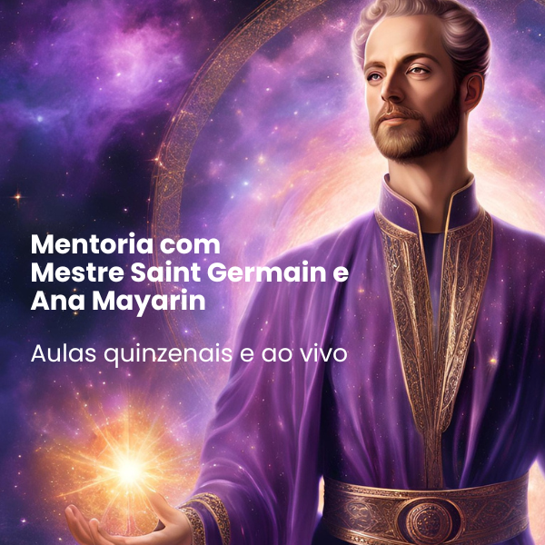 Clube do Livro e Mentoria com Mestre Saint Germain e Ana Mayarin