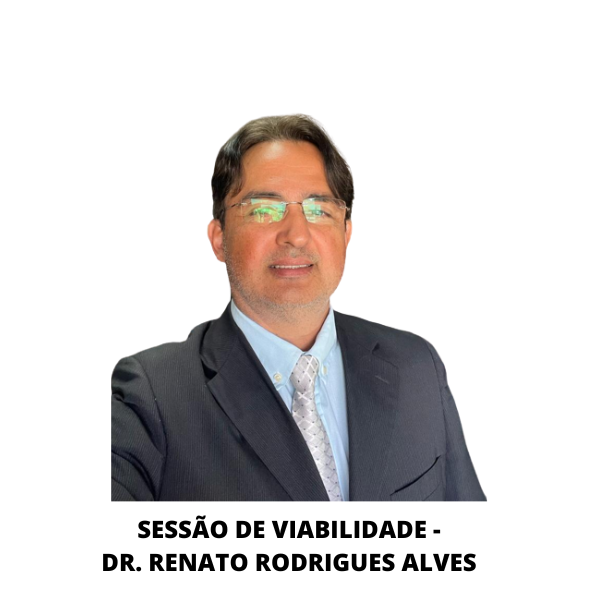 SESSÃO DE VIABILIDADE - DR. RENATO RODRIGUES ALVES - Renato Rodrig...