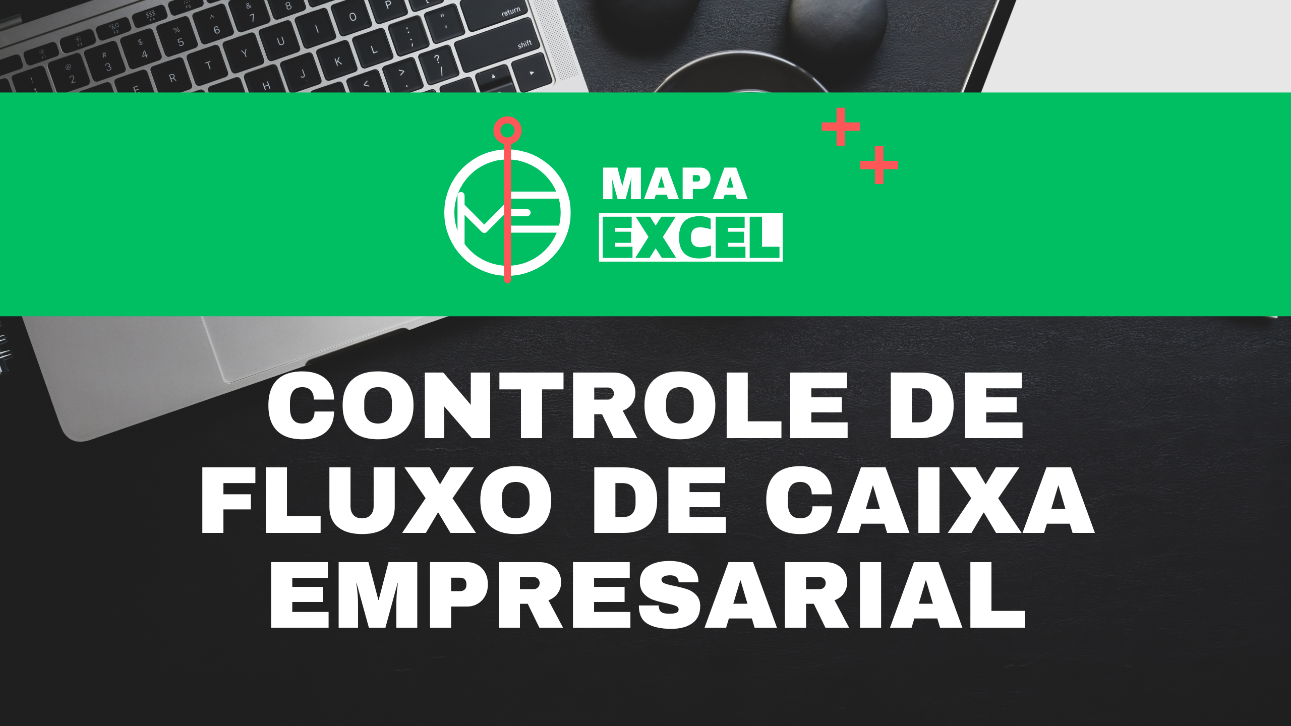 Mapa Excel: Controle de Fluxo de Caixa Empresarial - Ivan Pinheiro ...