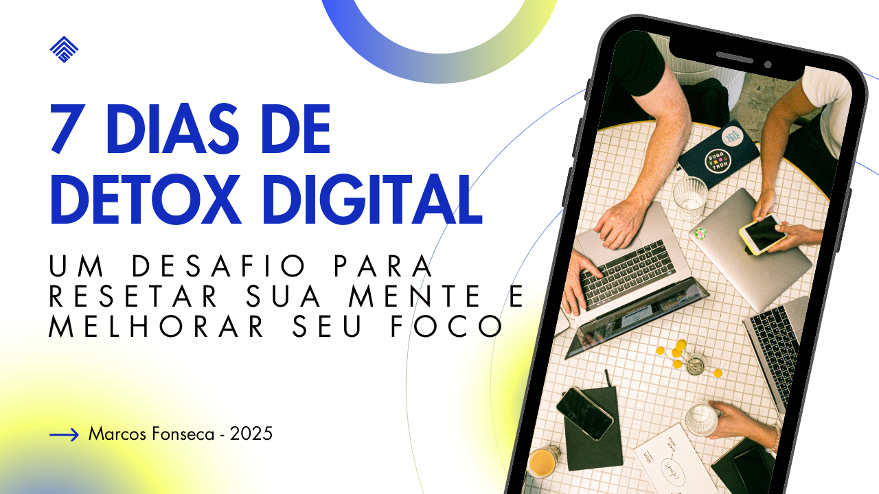 7 Dias de Detox Digital - Marcos Fonseca | Hotmart
