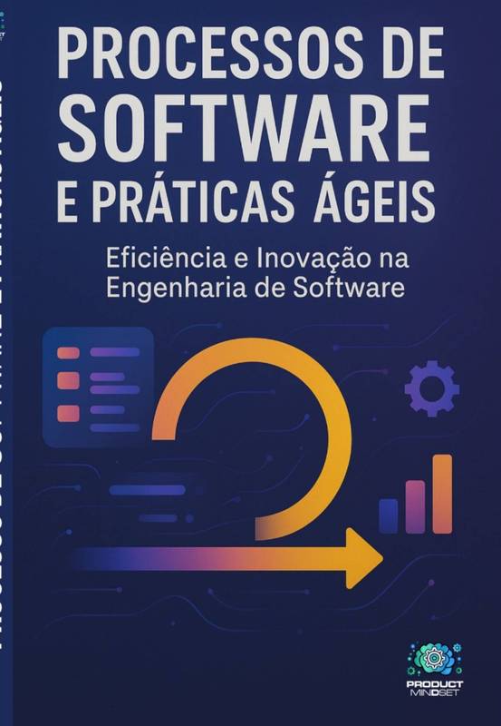 Processo de Software e Práticas Ágeis - Product MindSet | Hotmart