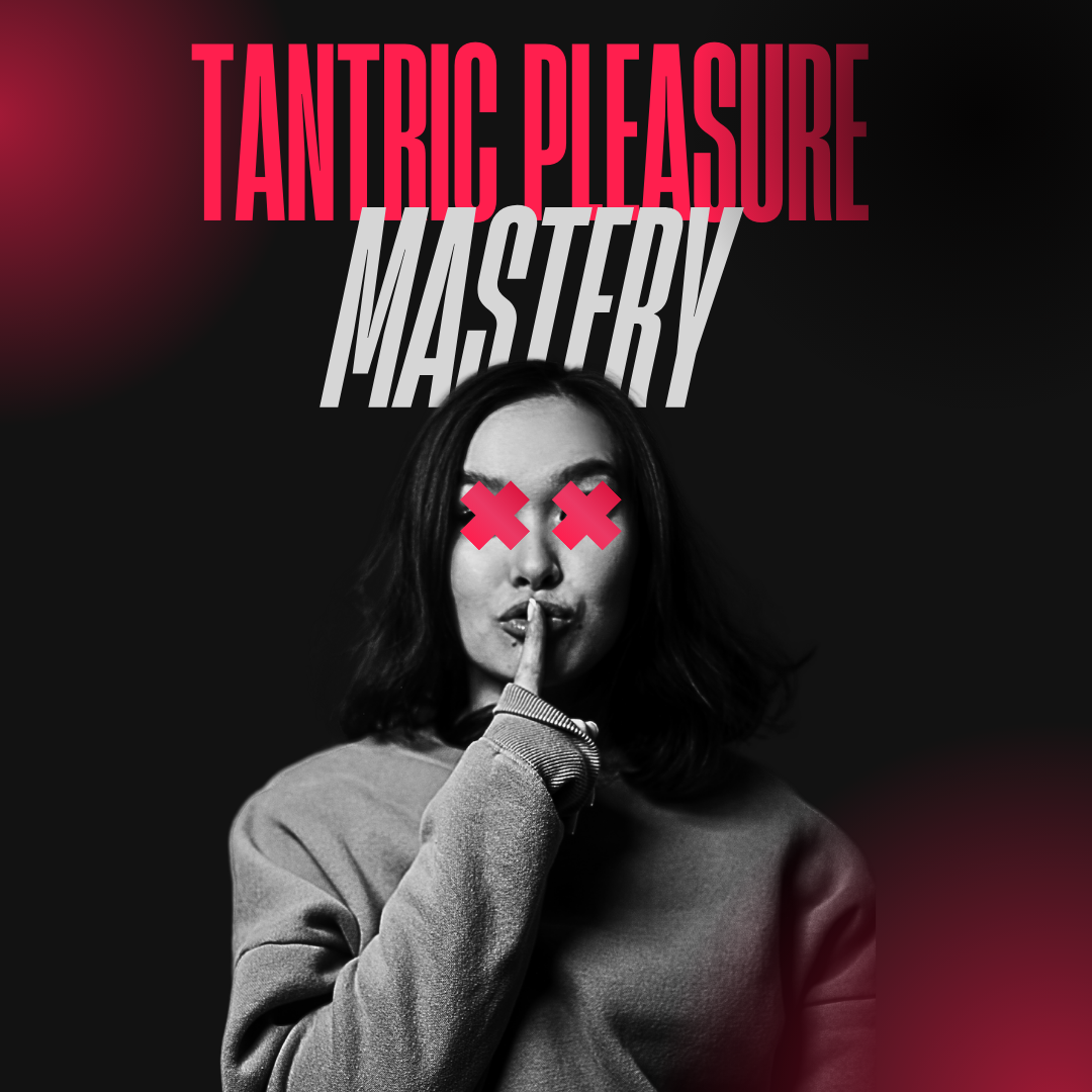 Tantric Pleasure Mastery