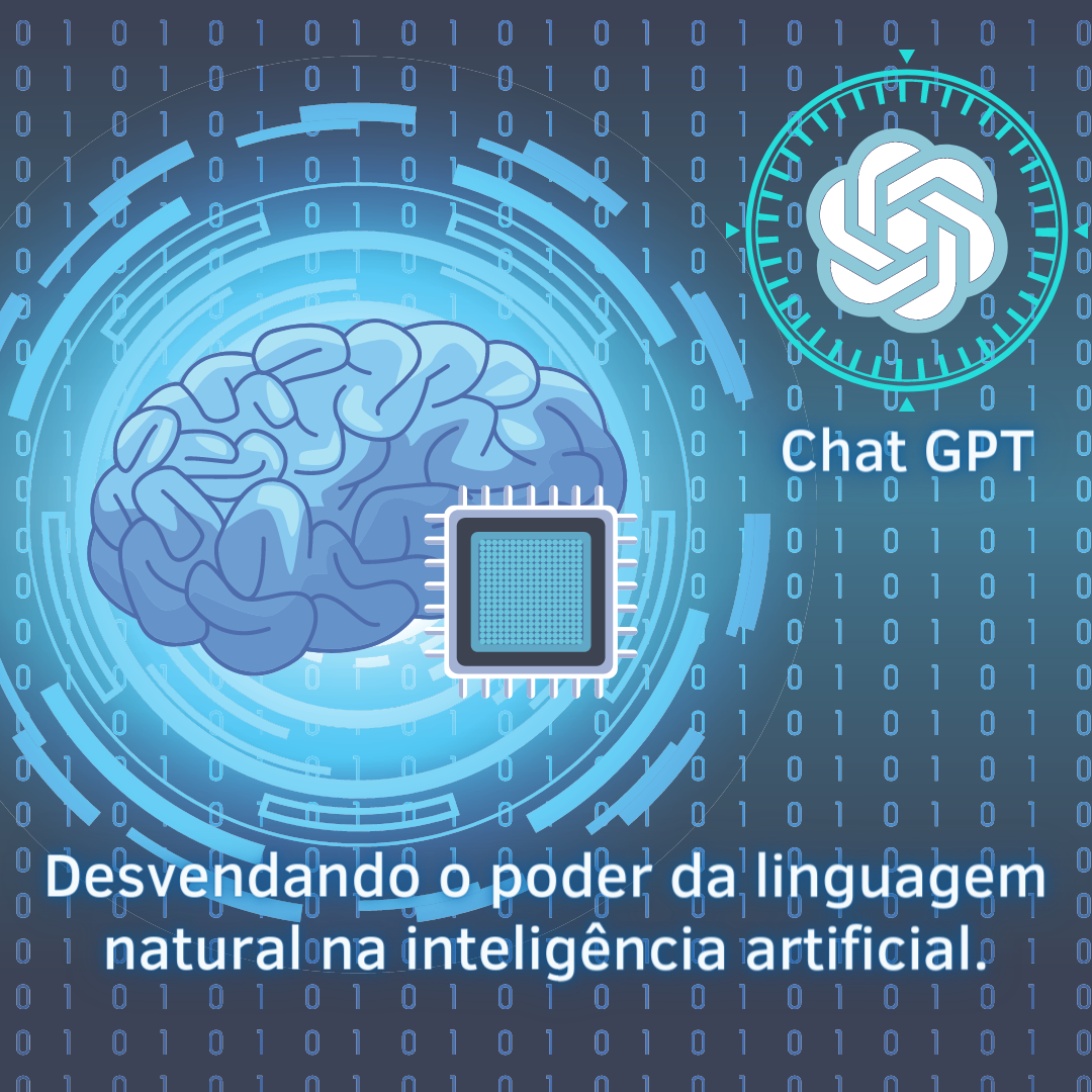 Chat GPT - Desvendando o poder da linguagem natural na inteligência...