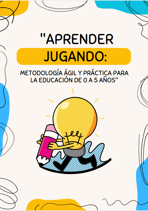 "Aprender Jugando: Metodología Ágil y Práctica para la Educación de...