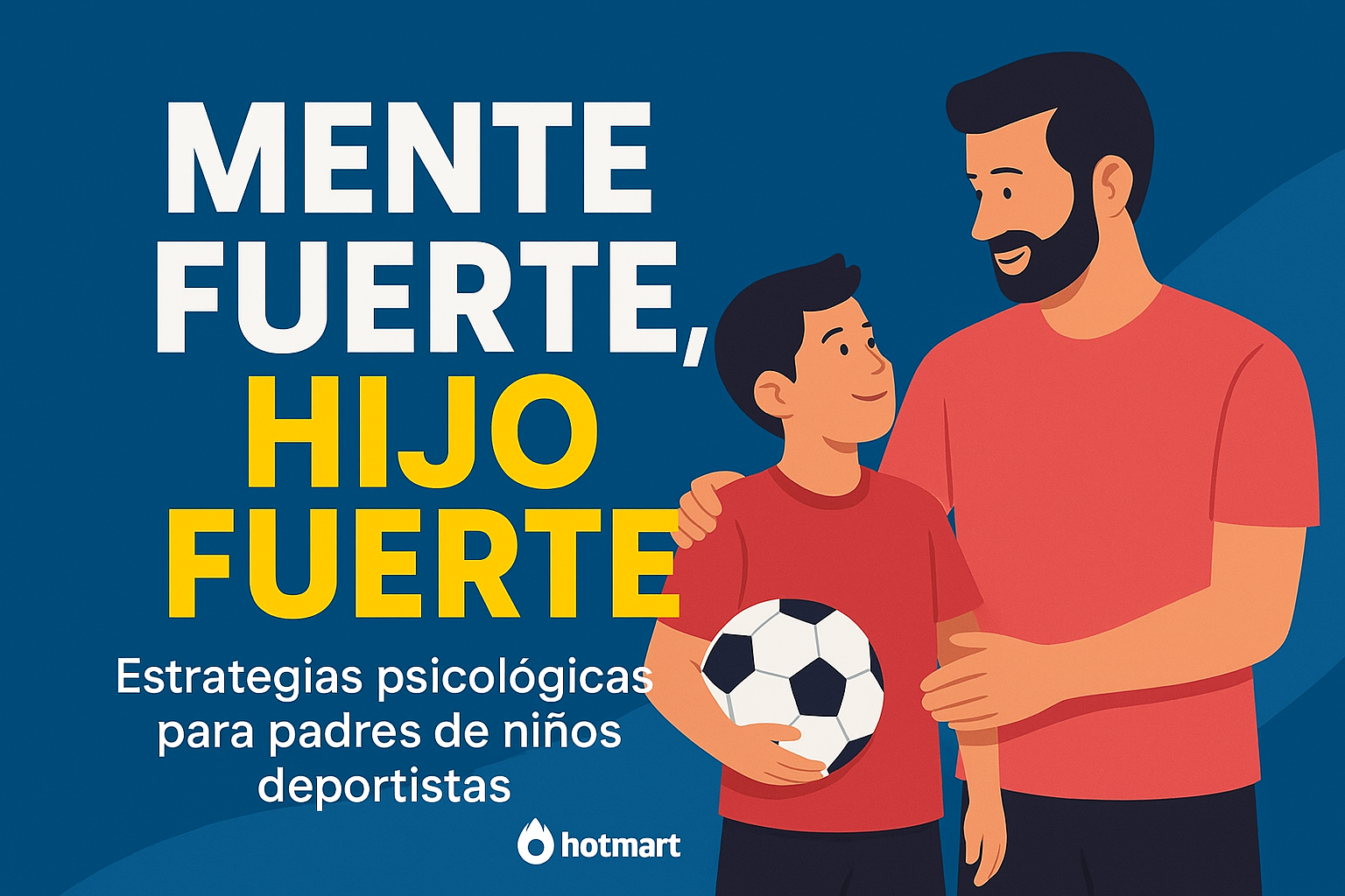 Mente fuerte, hijo fuerte - santiago nieves guerrero | Hotmart