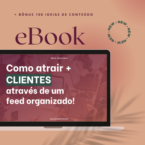 Como atrair mais clientes através de um feed organizado! - Postidea...