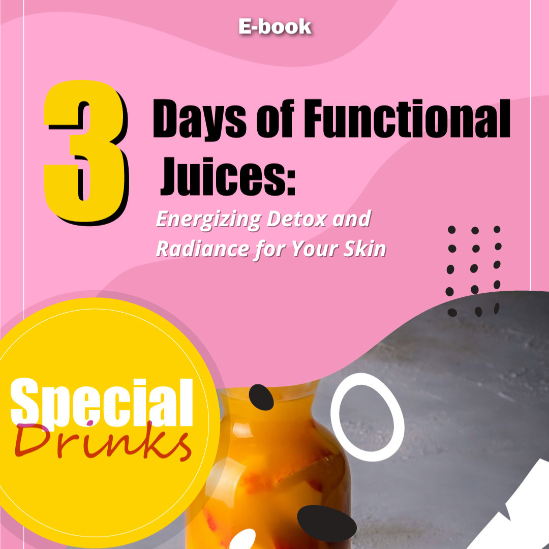 3 Days of Functional Juices: Energizing Detox and Radiance for Your Skin