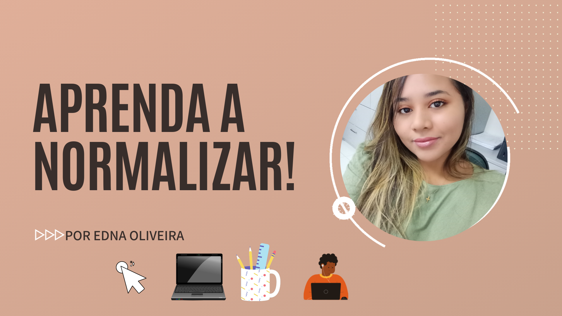 APRENDA A NORMALIZAR!