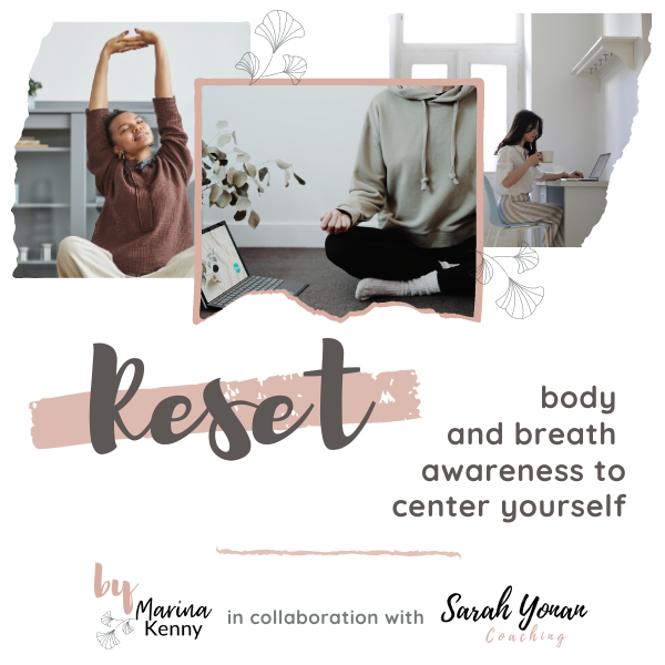 Reset - Body and breath awareness to center yourself