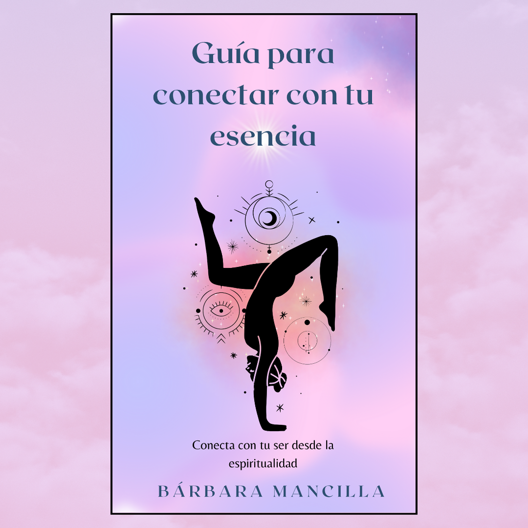 Ebook "Guía para Conectar con tu Esencia" - Ps. Bárbara Mancilla Le...