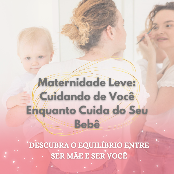 Maternidade Leve - GLEISA OLIVEIRA | Hotmart