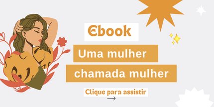 Ebook Uma mulher chamada Mulher - Natasha Horacio | Hotmart