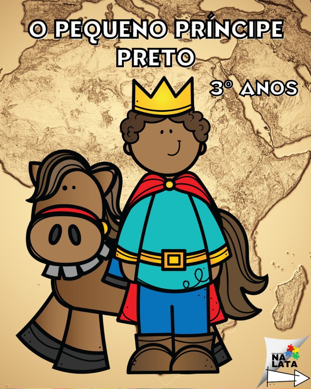 O Pequeno Príncipe Preto - 3º ano - Pedagogia na lata | Hotmart