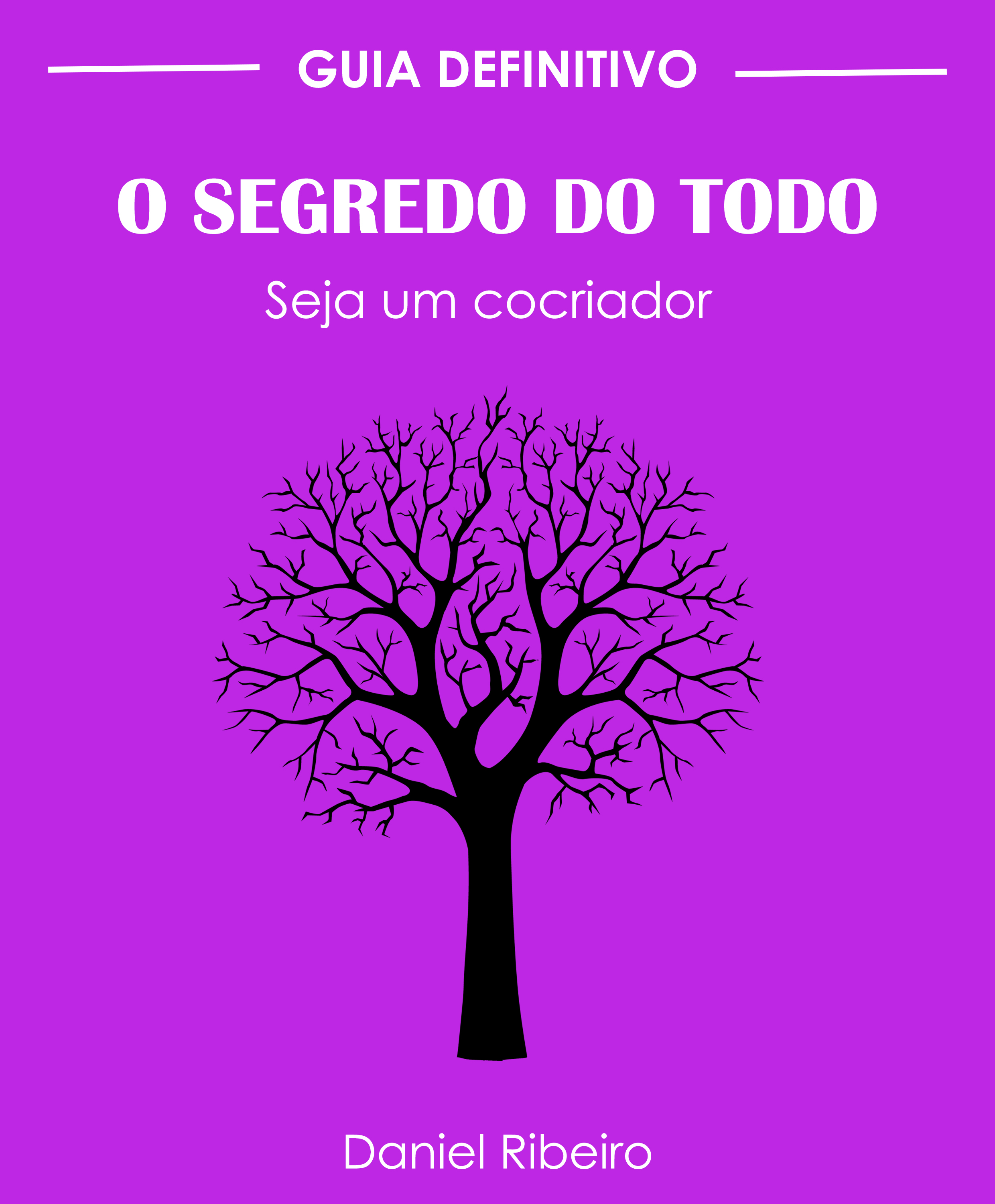 O Segredo do Todo - Daniel Ribeiro | Hotmart