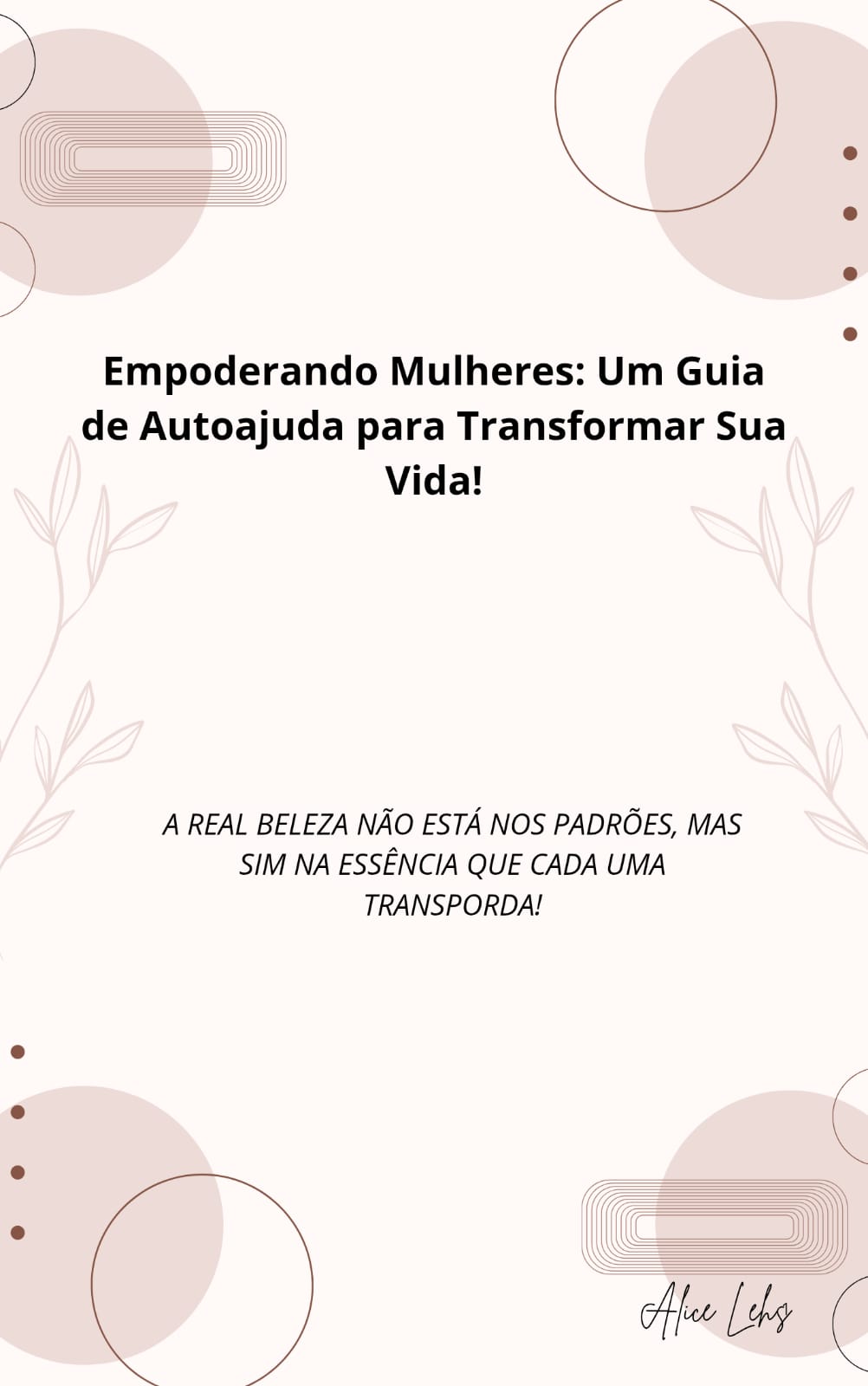 Empoderando Mulheres: Um Guia de Autoajuda para Transformar Sua Vid...