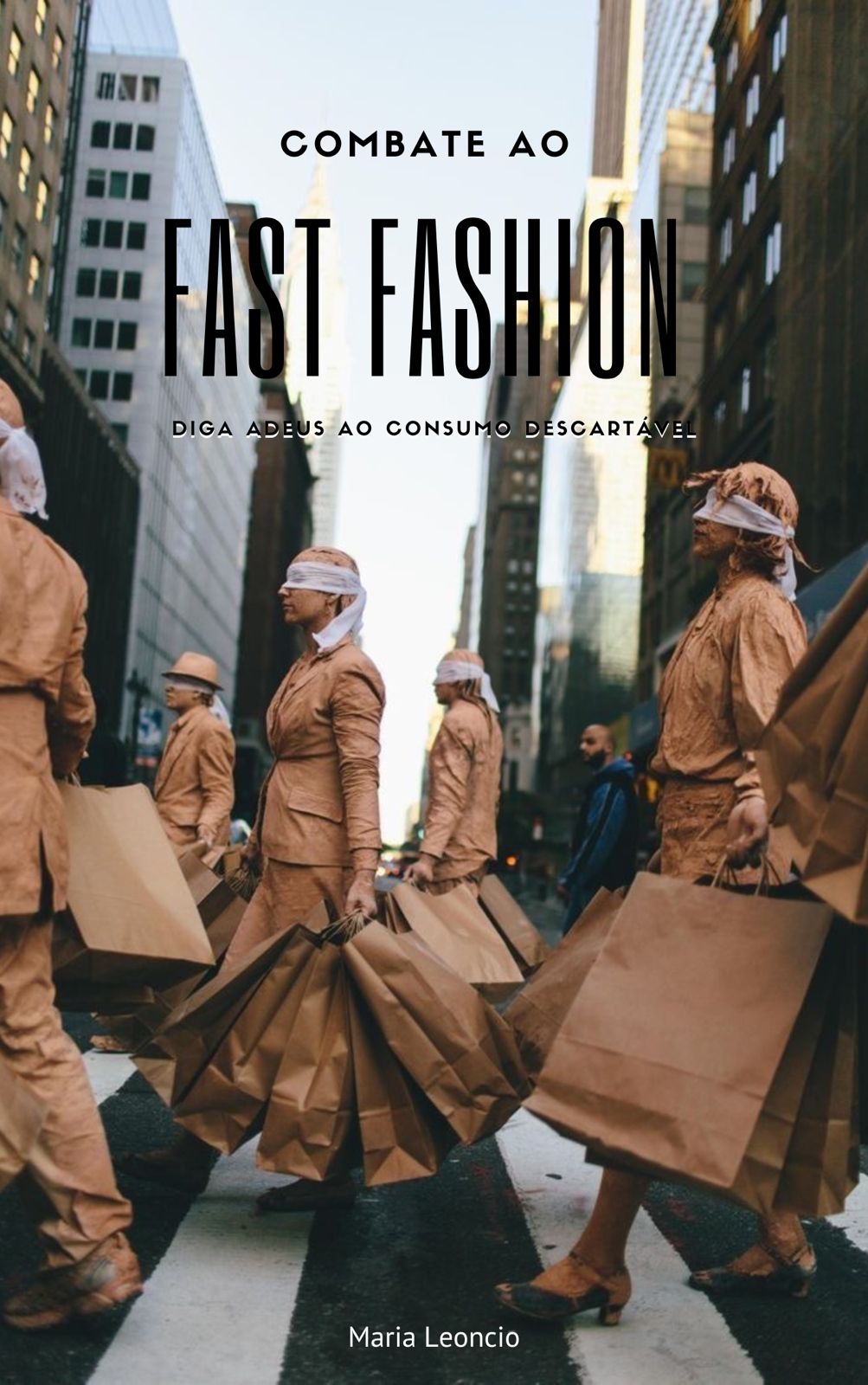 Combate ao Fast Fashion - Diga ADEUS ao consumo descartável. - Mari...
