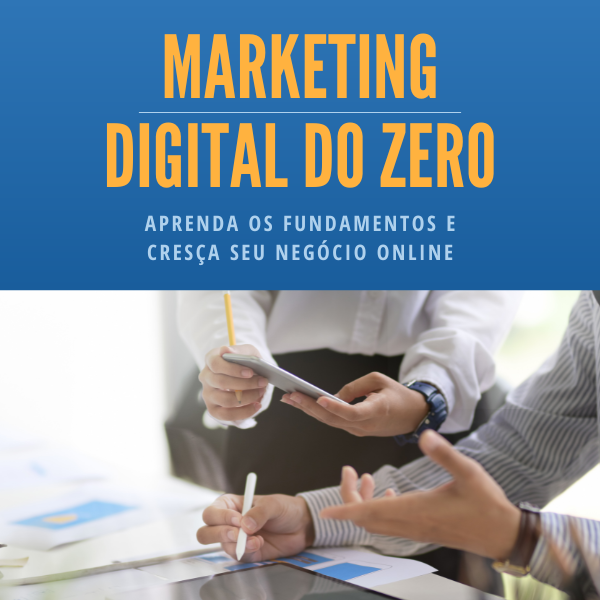 Marketing Digital Do Zero - Aprenda os fundamentos para crescer na ...