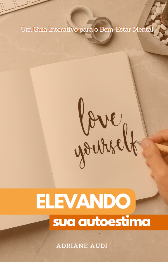 ELEVANDO SUA AUTOESTIMA - Adriane Audi | Hotmart