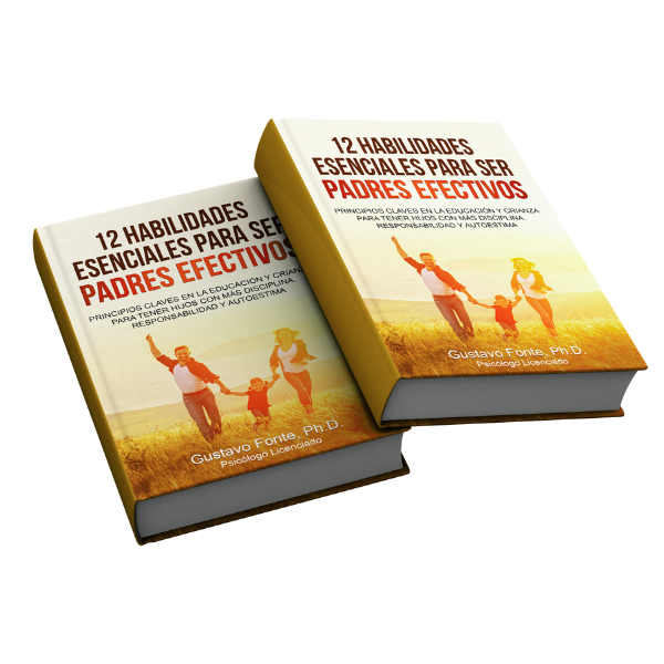 12 HABILIDADES ESENCIALES PARA SER PADRES EFECTIVOS: Principios cla...