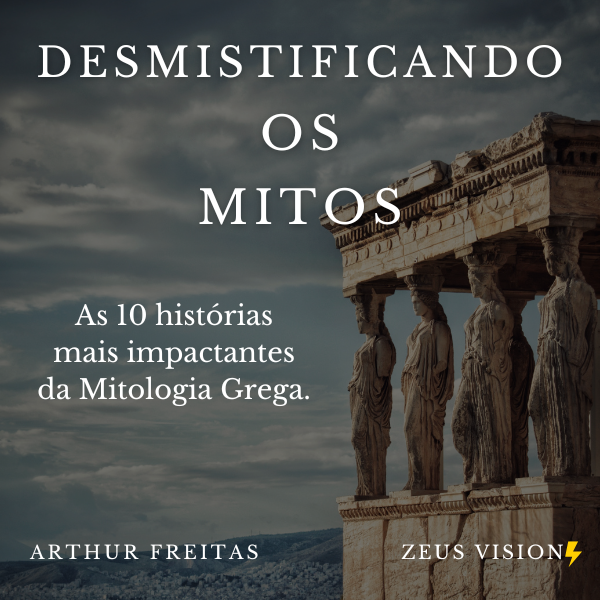 Desmistificando os Mitos: Descubra as 10 Maiores Histórias da Mitol...
