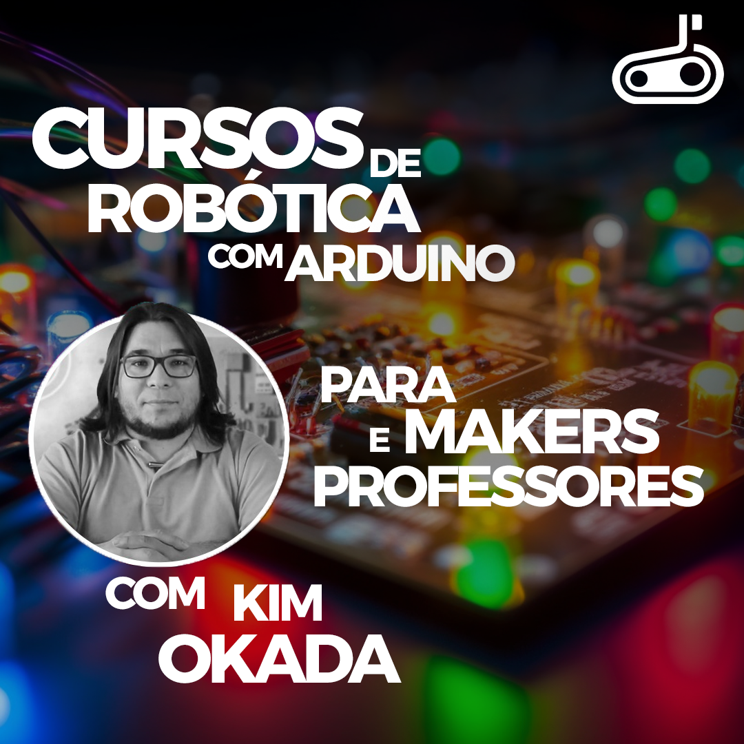 Robótica com Arduino para Makers e Professores - VDS LAB - Vida de ...