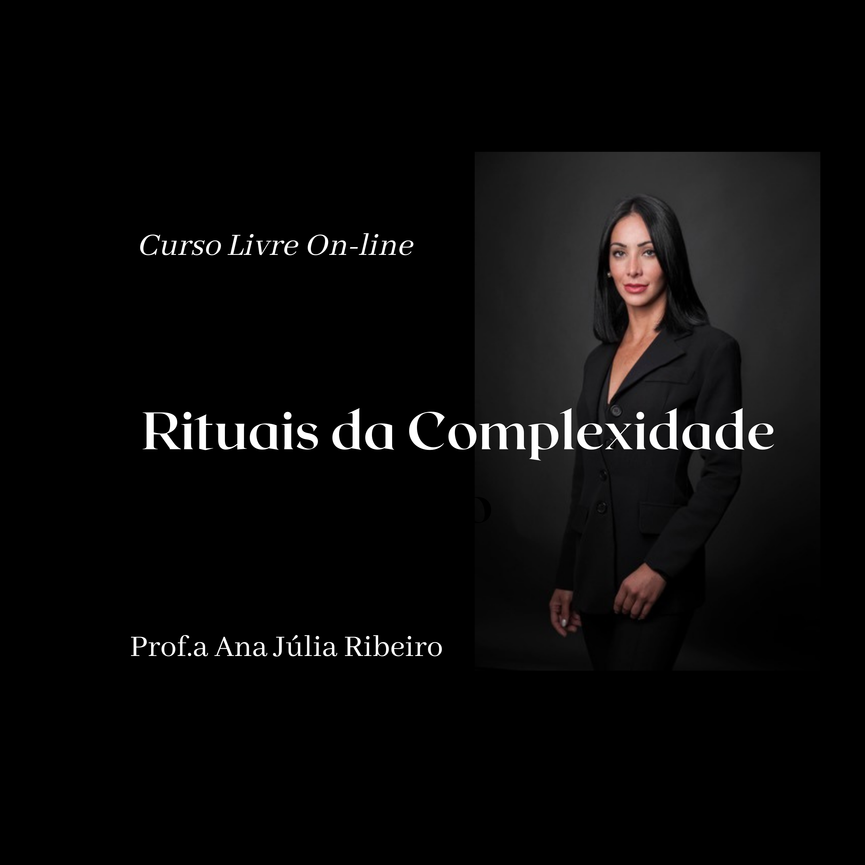 Rituais da Complexidade - Ana Júlia Ribeiro | Hotmart