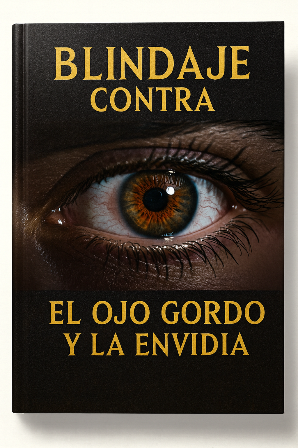 Blindaje contra el Ojo Gordo y la Envidia