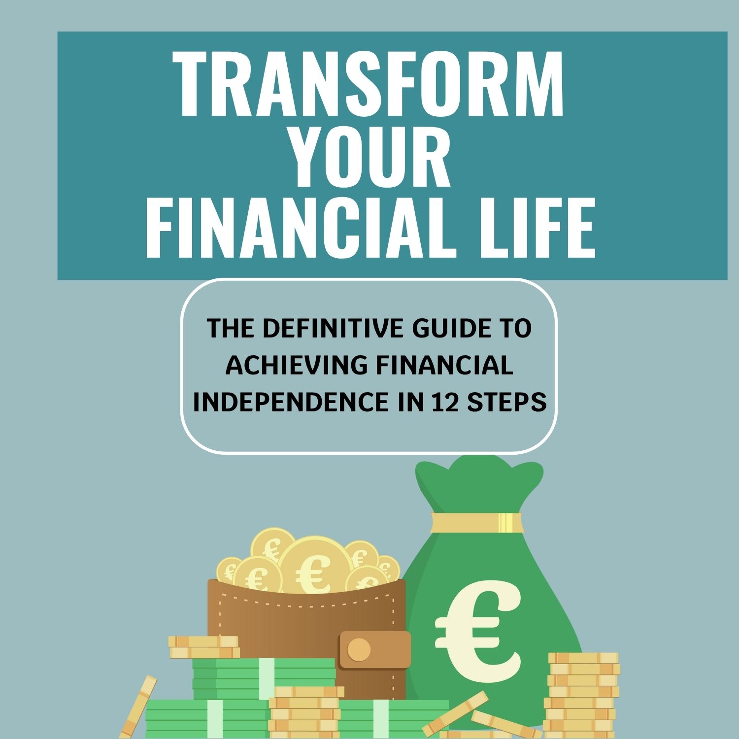 Transform your financial life