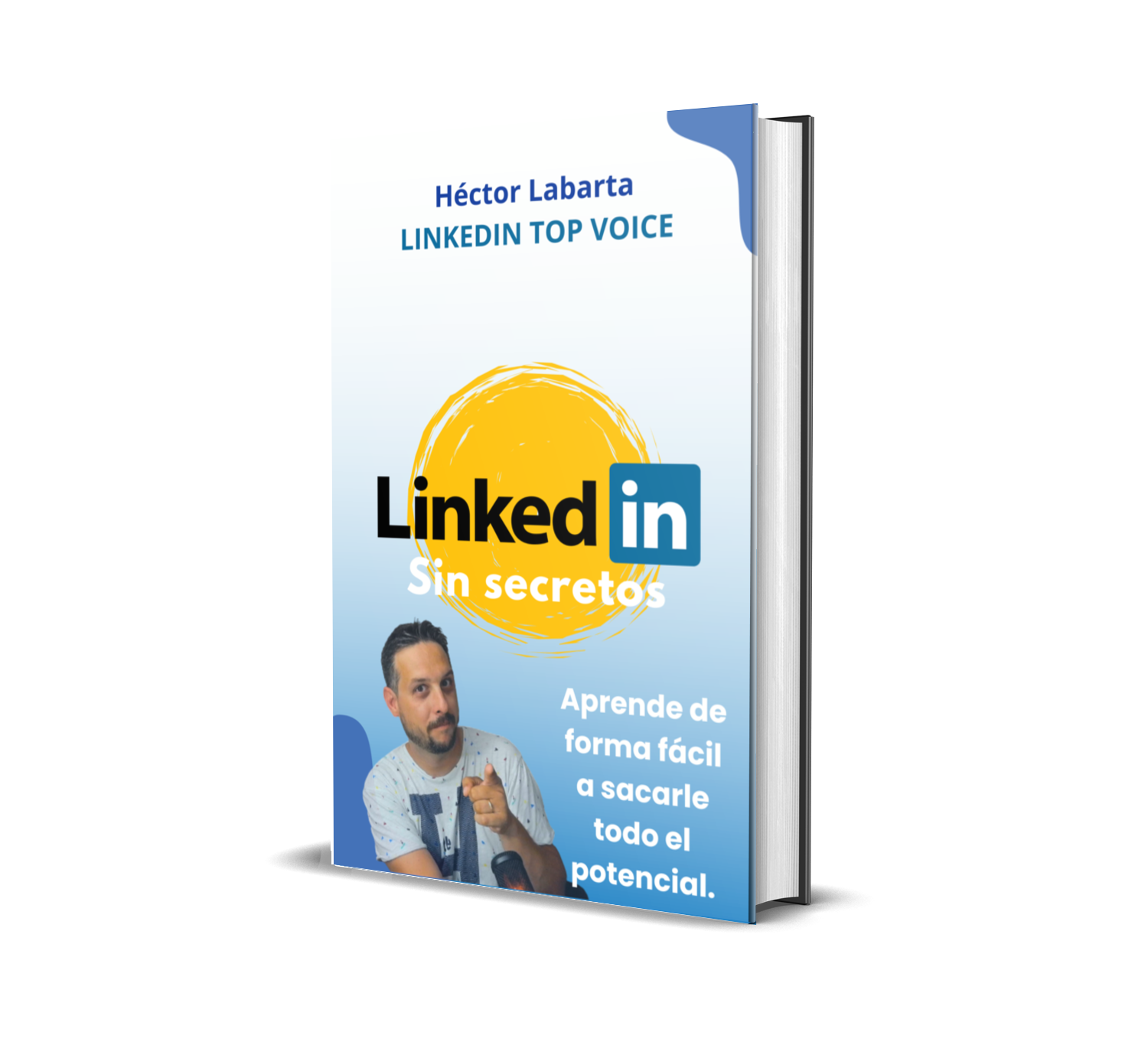 LinkedIn Sin Secretos: De Principiante a Experto - Héctor Labarta B...