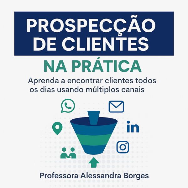 PROSPECÇÃO DE CLIENTES NA PRÁTICA - Alessandra | Hotmart