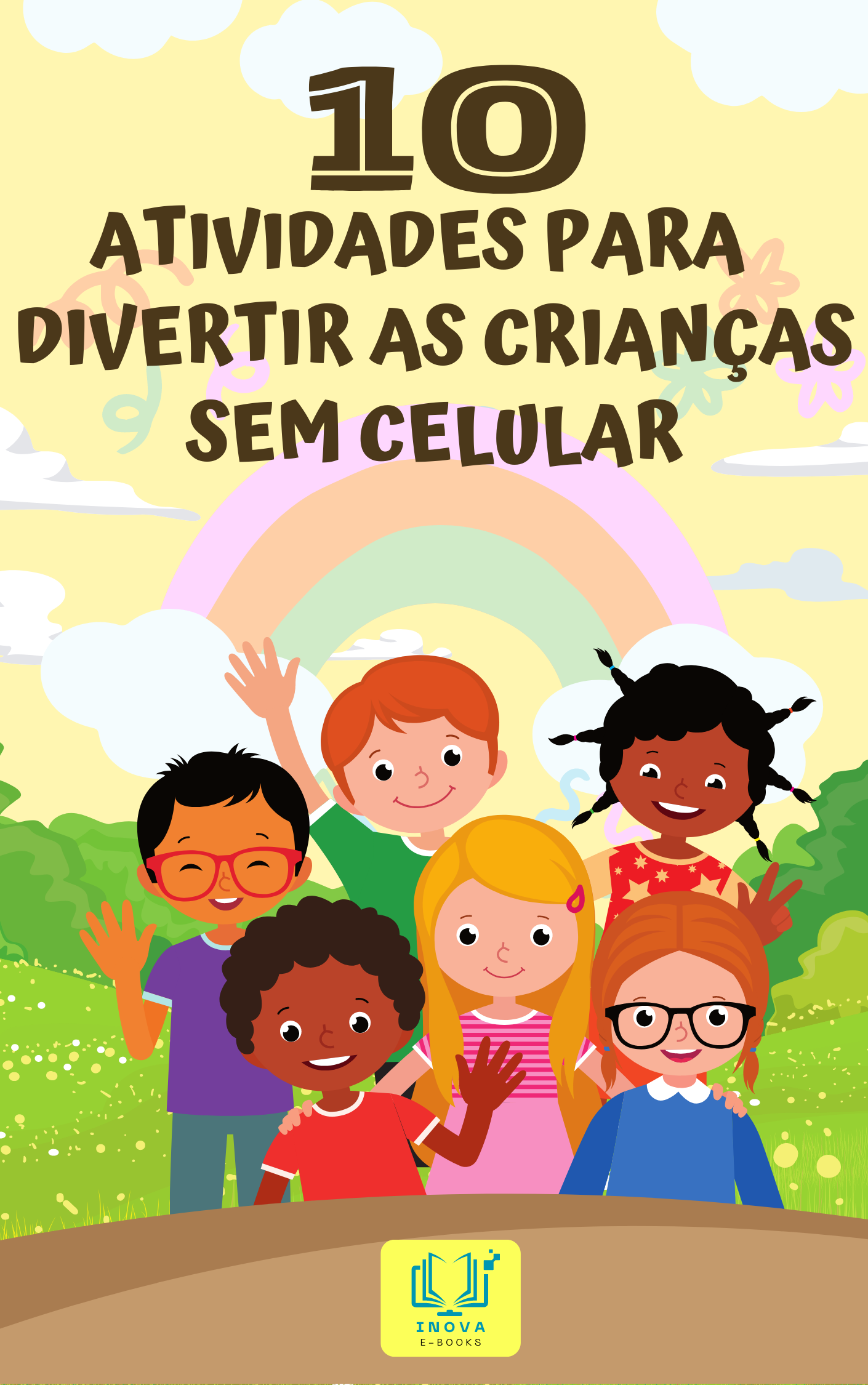 10 Atividades para divertir as crianças sem celular - Inova ebooks ...