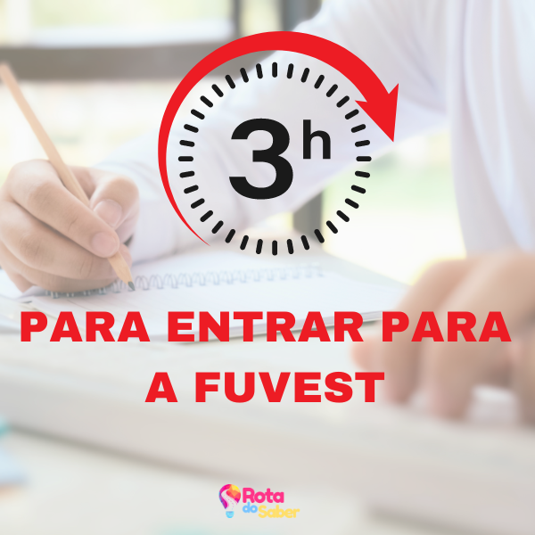 3 HORAS PARA ENTRAR NA FUVEST