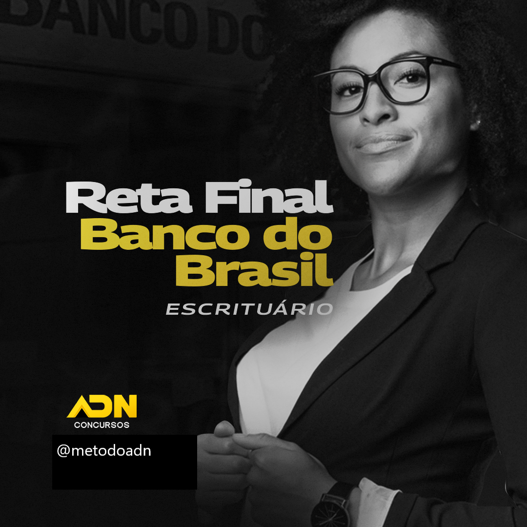 Reta Final Banco do Brasil - Escriturário (Agente Comercial)