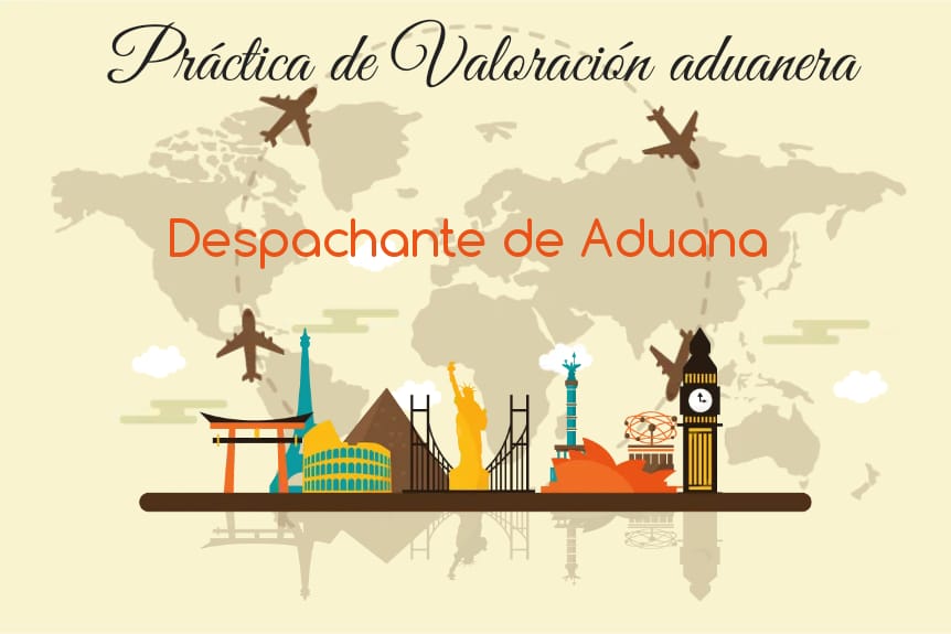 Practica de Valoración Aduanera - Maximo Serrano | Hotmart