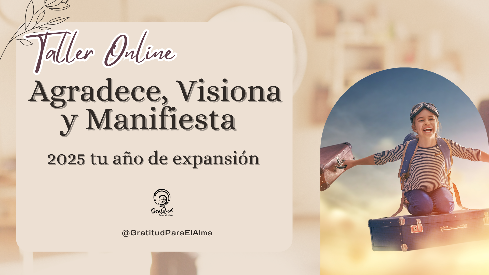 Agradece, visiona y manifiesta: 2025 tu apoyo de expansión - Grati...