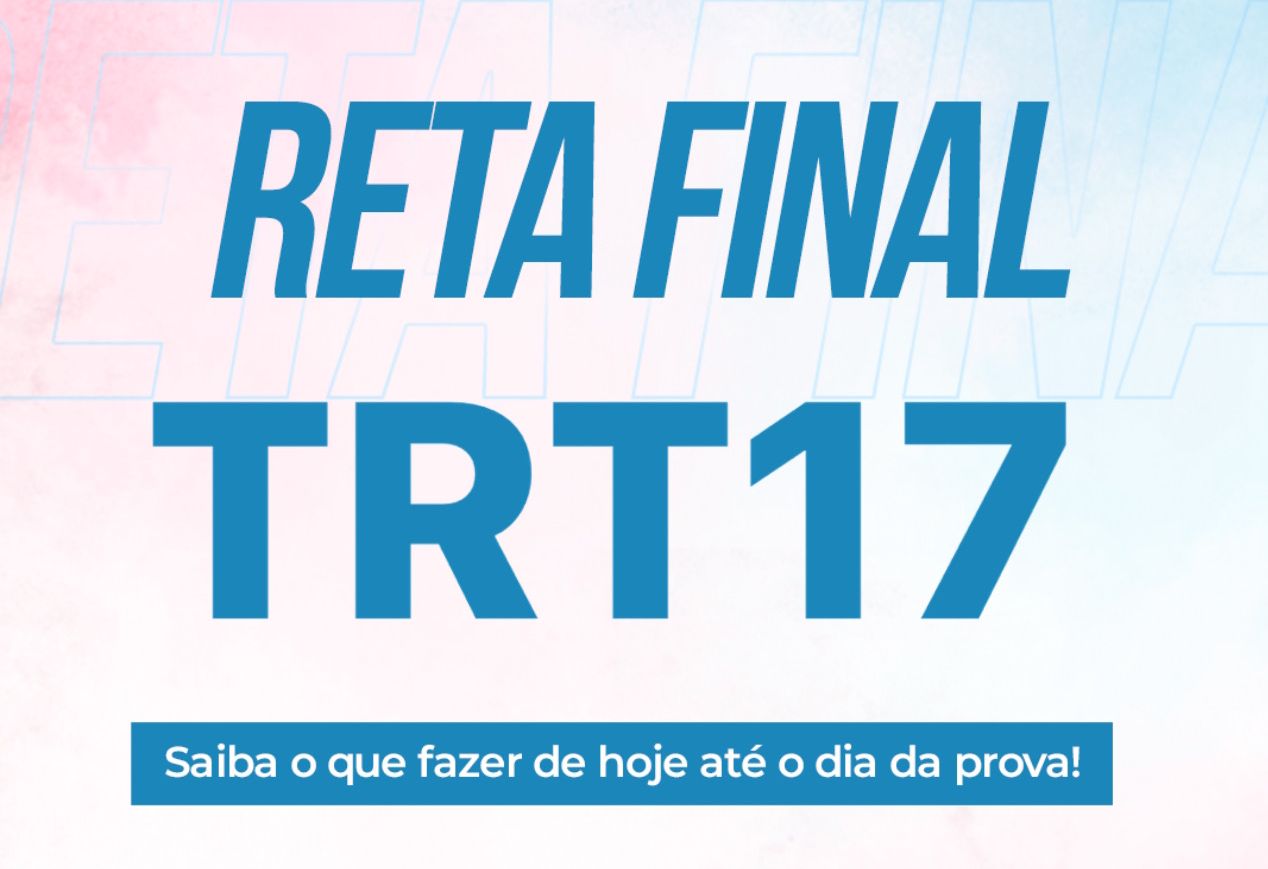 Reta Final TRT 17ª Região - Raquel Villanova Urtassum | Hotmart