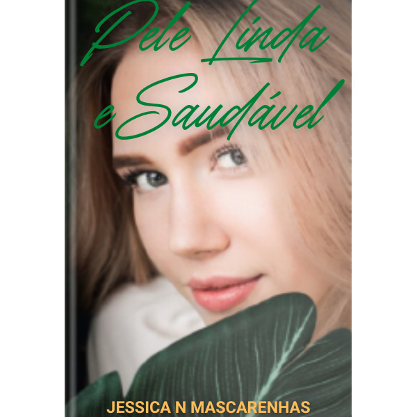 E-book Pele Linda e Saudável - Jessica N Mascarenhas | Hotmart