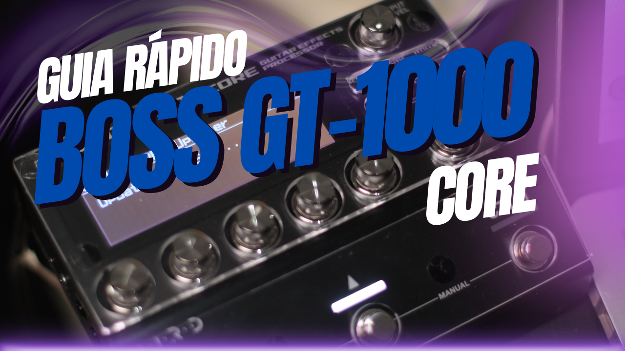 GUIA RÁPIDO BOSS GT-1000 CORE - Eric Bergamini Paulussi | Hotmart