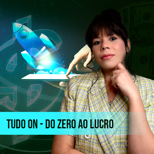 TUDO ON — DO ZERO AO LUCRO.