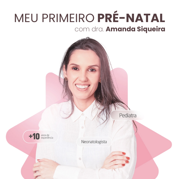 Meu Primeiro Pré-Natal Online com Dra. Amanda