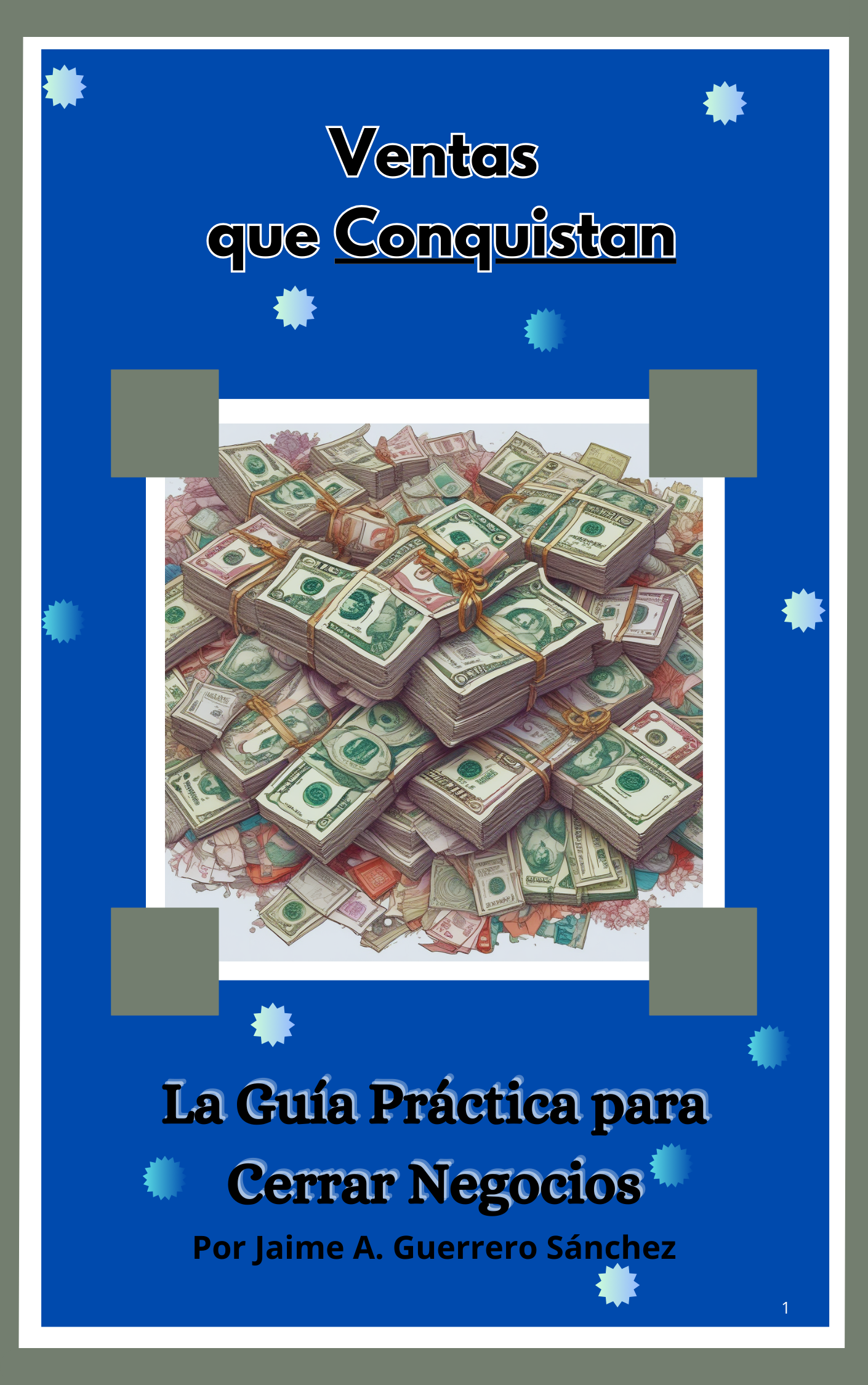 Ventas que Conquistan: La Guía Práctica para Cerrar Negocios - Jaim...