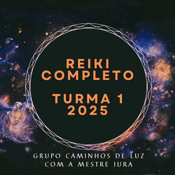 Curso Completo de Reiki Usui, 1ª Turma de 2025 - Grupo Caminhos de ...