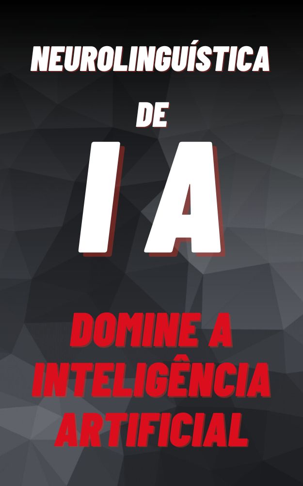 Neurolinguística de IA: Domine a Inteligência Artificial - Matheus ...